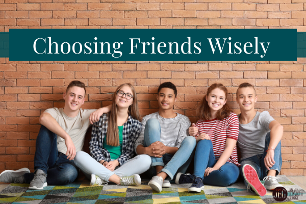 Choose Friends Wisely Examples Choose Your Friends Wisely Even If I